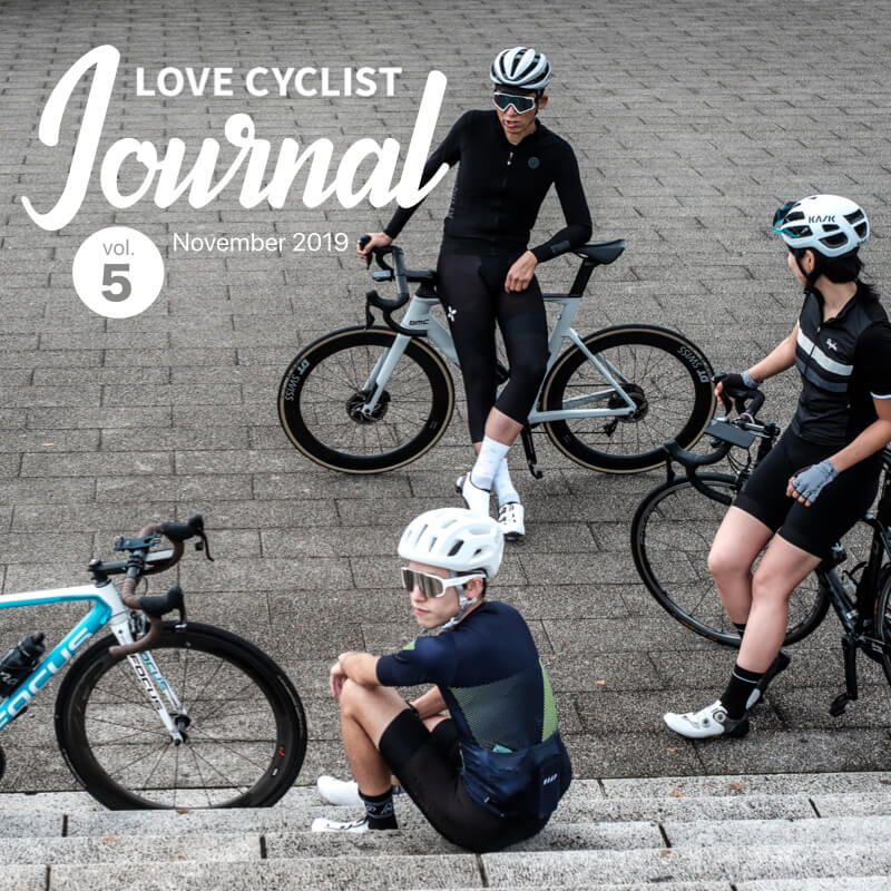 Love Cyclist Journal Vol.5【2019年11月号】- 映える世界へ。 - LOVE CYCLIST – ラブサイクリスト